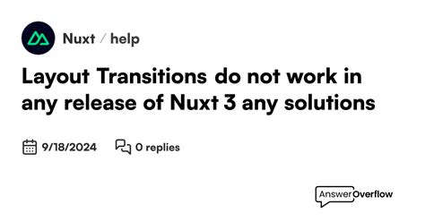 Layout Transitions Do Not Work In Any Release Of Nuxt 3 Any Solutions Nuxt