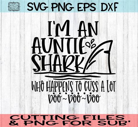 Auntie Shark Auntie Shark Svg I M An Auntie Shark That Happens To Cuss A Lot Svg Doo Doo Doo