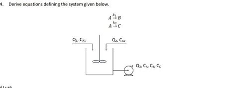 Derive Equations Defining The System Given Below