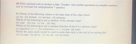 Solved 20 Write Minimal Code To Declare A Class Complex