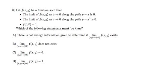 Solved 8 Let F X Y Be A Function Such That The Limit Of Chegg Com