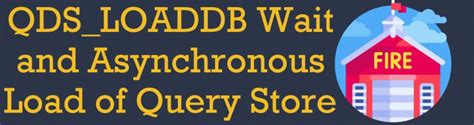 Sql Server Qdsloaddb Wait And Asynchronous Load Of Query Store Sql