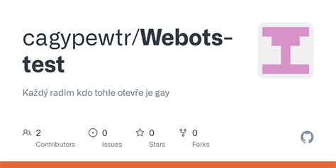 Github Cagypewtrwebots Test Každý Radim Kdo Tohle Otevře Je Gay