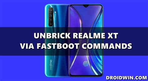 How To Unbrick Realme Xt Via Fastboot Commands Droidwin