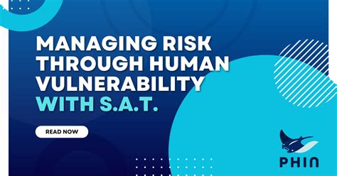 Managing Risk Through Human Vulnerability With S A T