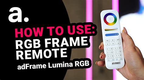 The Rgb Frame Remote For Adframe Lumina Rgb Step By Step Tutorial Youtube