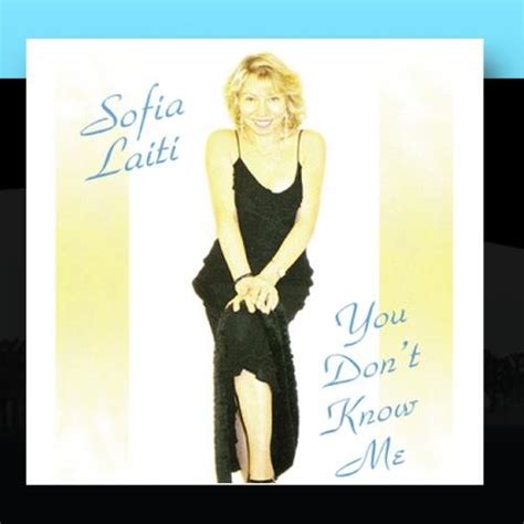 Sofia Laiti You Dont Know Me Music