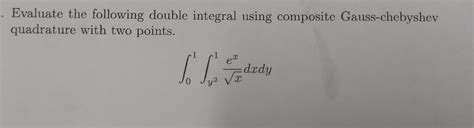 Solved Evaluate The Following Double Integral Using