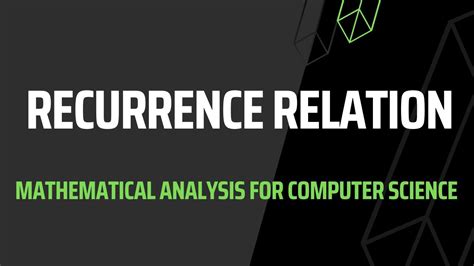 Recurrence Relation Mathematical Analysis For Computer Science Youtube