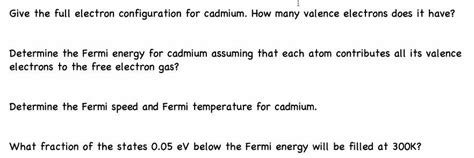 Solved Give The Full Electron Configuration For Cadmium How Chegg Com