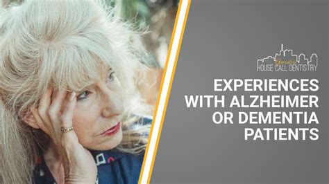 Experiences With Alzheimer Or Dementia Patients Geriatric House Call
