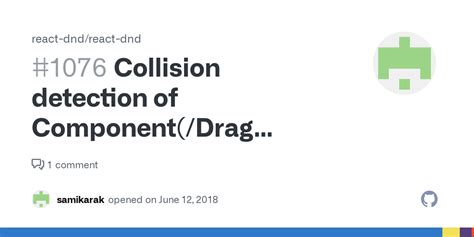 Collision Detection Of Componentdrag Layer Border · Issue 1076 · React Dndreact Dnd · Github