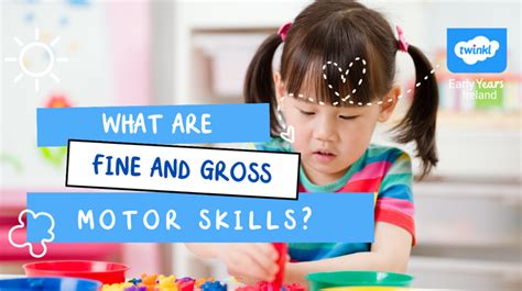 What Are Fine And Gross Motor Skills Twinkl