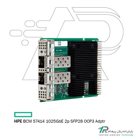 Hpe Broadcom Bcm57414 Ethernet 10 25gb 2 Port Sfp28 Ocp3 Adapter P10115 B21