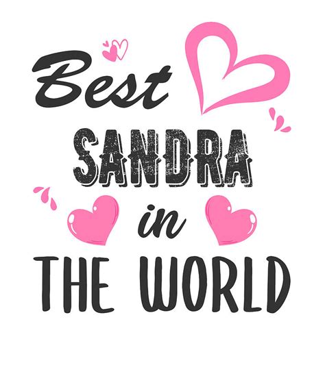 Sandra Name Best Sandra In The World Digital Art By Elsayed Atta Pixels