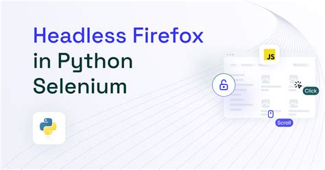 How To Make Firefox Headless With Python Selenium Zenrows