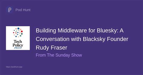 building middleware for bluesky a conversation with blacksky founder rudy fraser pod hunt