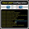 Steps Of Cisco LACP Config Link Aggregation Control Protocol