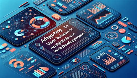 Adapting To User Behavior Analytics In Web Development Web Crafting Code