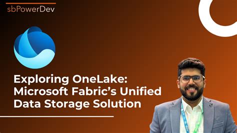 Exploring Onelake Microsoft Fabrics Unified Data Storage Solution Sbpowerdev