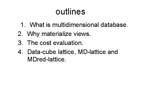 Materialized View Selection In A Multidimensional Database Presenter