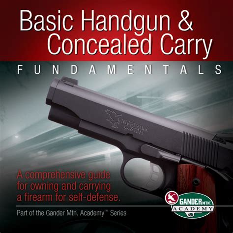 Basic Handgun Concealed Carry Fundamentals A Comprehensive Guide For Owning And Carrying A