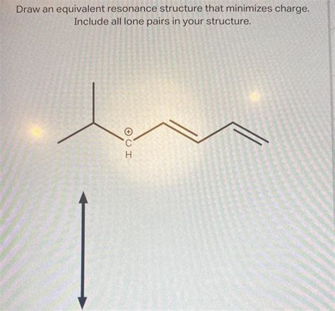 Solved Draw An Equivalent Resonance Structure That Minim
