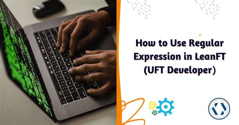 How To Use Regular Expression In Leanft Uft Developer Myskillpoint
