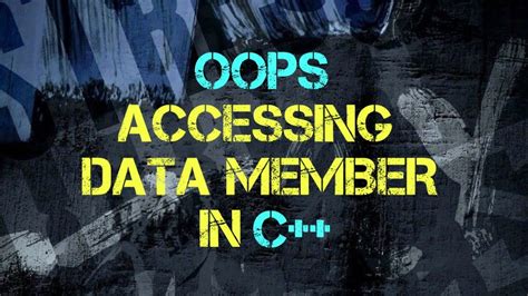 Accessing Data Member In C Oops Youtube