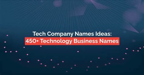 Tech Company Names Ideas 450 Technology Business Names