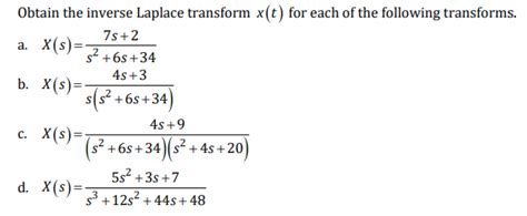 Solved Obtain The Inverse Laplace Transform X T For Each Of