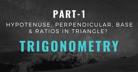 Trigonometry Hypotenuse Perpendicular Base And Ratios In Triangle