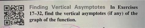 Solved Finding Vertical Asymptotes In Exercises 17 32 Find