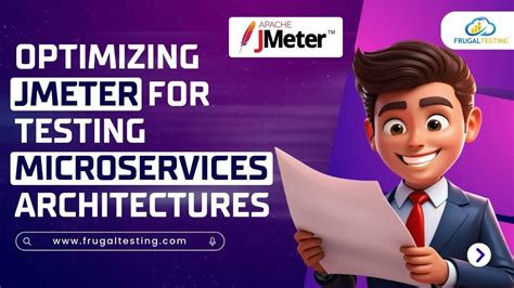 Optimizing Jmeter For Testing Microservices Architectures