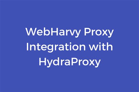 Webharvy Proxy Integration With Hydraproxy Hydraproxy