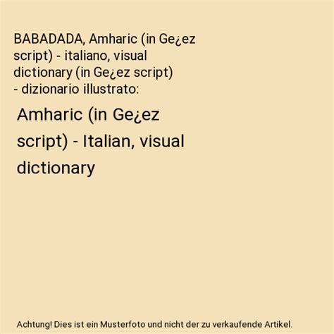 Babadada Amharic In Ge¿ez Script Italiano Visual Dictionary In Ge¿ez Sc 3749815739 Ebay