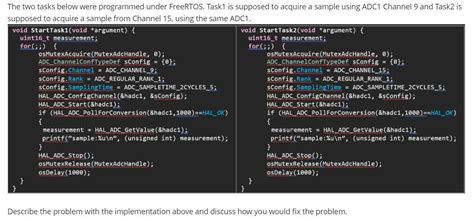 Solved The Two Tasks Below Were Programmed Under Freertos