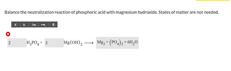 Solved Balance The Neutralization Reaction Of Phosphoric