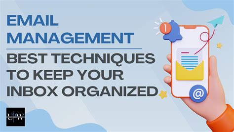 Email Management Best Techniques To Keep Your Inbox Organized Get Latest Blog On Virtual