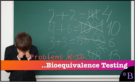 The Problems With Bioequivalence Drug Testing Brightwork Research Treatment Database