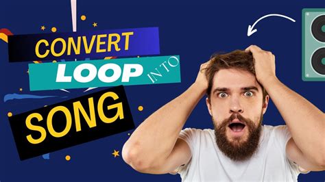 How To Convert A LOOP Into A Song YouTube