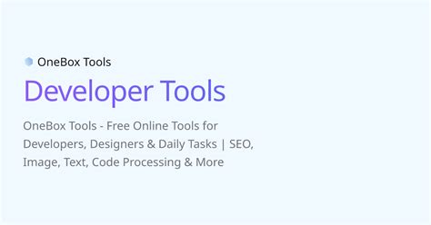 Developer Tools Best Free Online Tools And Utilities Onebox Tools
