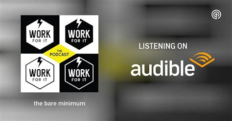 The Bare Minimum Work For It Podcasts On Audible The Bare Minimum Work For It Podcasts On Audible