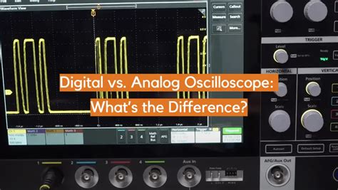 Digital Vs Analog Oscilloscope Whats The Difference ElectronicsHacks