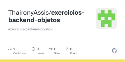 Github Thaironyassis Exercicios Backend Objetos Exercicios Backend