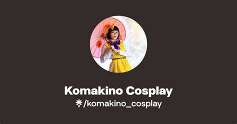 Komakino Cosplay Instagram Facebook Tiktok Linktree