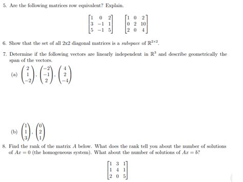 Solved 5 Are The Following Matrices Row Equivalent