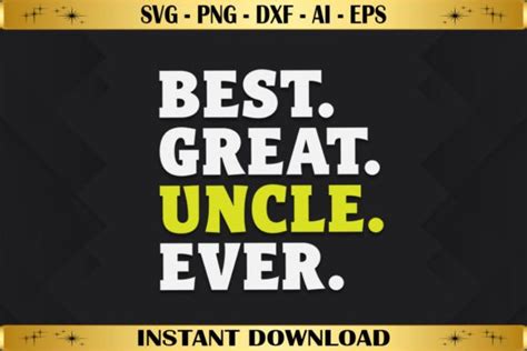 Best Great Uncle Ever Graphic By Abhamidakon · Creative Fabrica