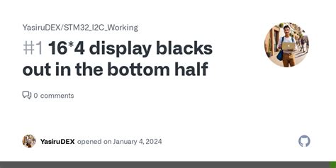 16 4 display blacks out in the bottom half · issue 1 · yasirudex stm32