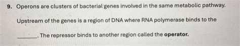 Solved Operons Are Clusters Of Bacterial Genes Involved In